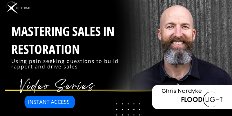 Mastering Sales in Restoration - PSQs Mastering Sales in Restoration - PSQs